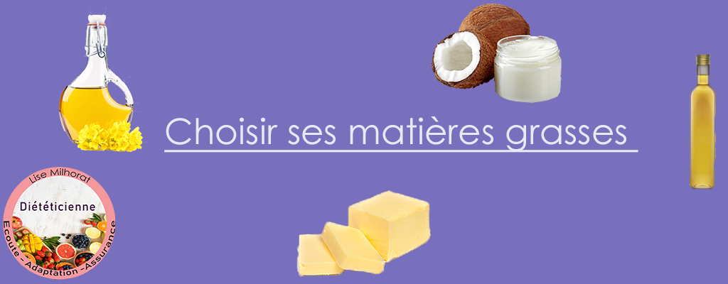 Choisir ses matières grasses - Lise Diététique